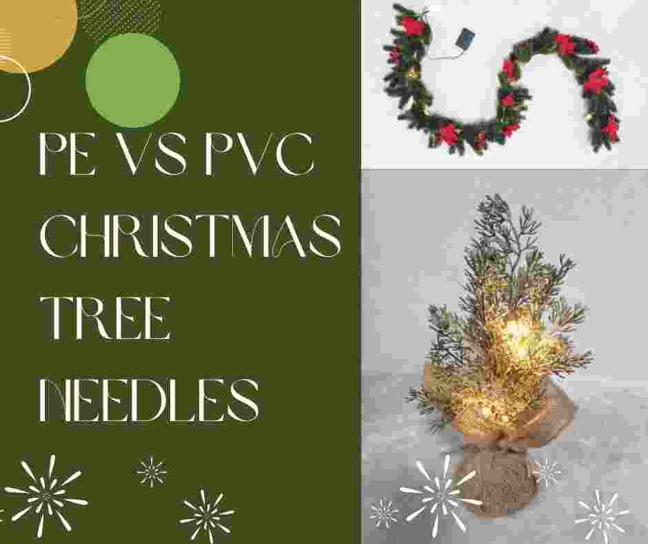 PE vs PVC Christmas Tree Needles | Which Looks More Realistic?